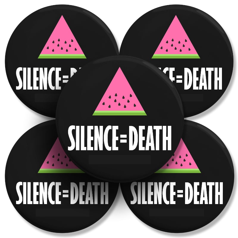 5-PACK: ACT UP NY, SILENCE=DEATH Watermelon Button to Benefit Palestine ...
